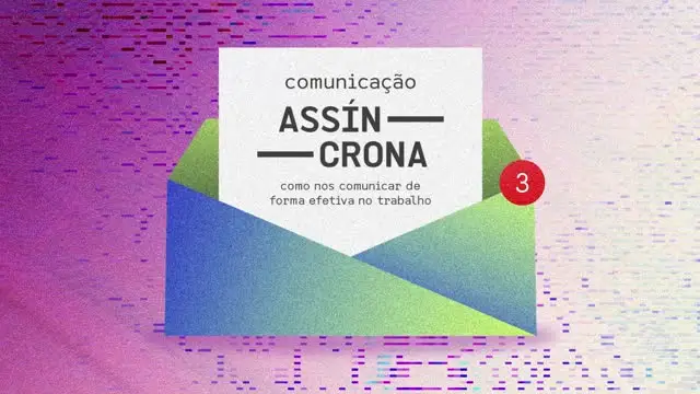 Curso Comunicação Assíncrona | Descola - Aprenda Power Skills com ...